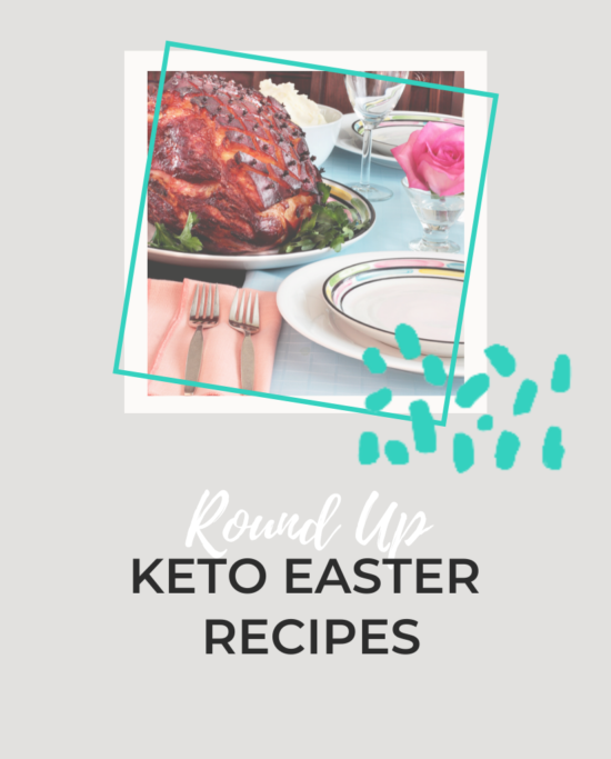 Keto Easter Recipes - Keto and Breastfeeding Diet - Julie Scholten